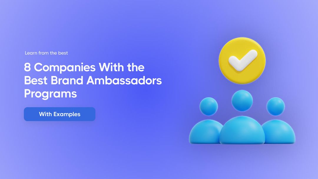 8 Companies With the Best Brand Ambassadors Programs | Moast.io